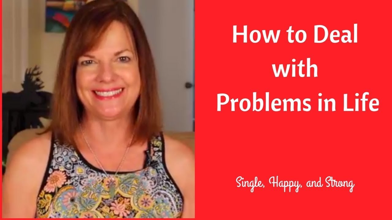 How to Deal with Problems in Life - Gloria Marie Pierson